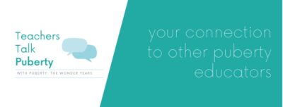Join Teachers Talk Puberty Puberty Curriculum